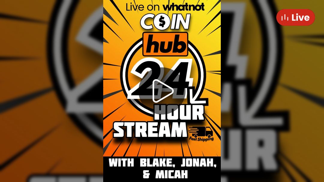 24 HOUR STREAM! · @coinhub · Whatnot: Shop, Sell, Connect