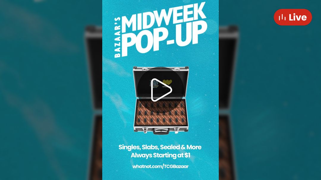 Whatnot - Singles & Slabs! $1 start pop up! 💸💸 Livestream by tcgbazaar ...