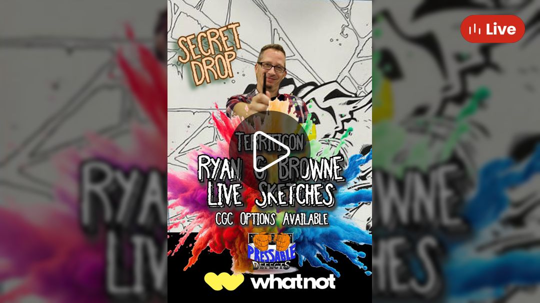Whatnot - SECRET DROP - RYAN G BROWN Sketching LIVE from TERRIFICON ...