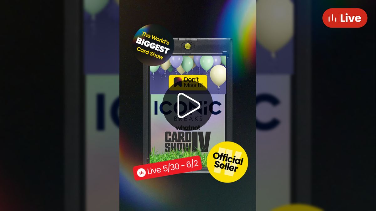 Whatnot Card Show IV · @iconic_sports_cards · Whatnot: Shop, Sell, Connect