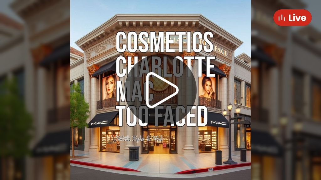 Luxury Cosmetics Show with Kyle & Val Charlotte Tilbury MAC Too Faced ...