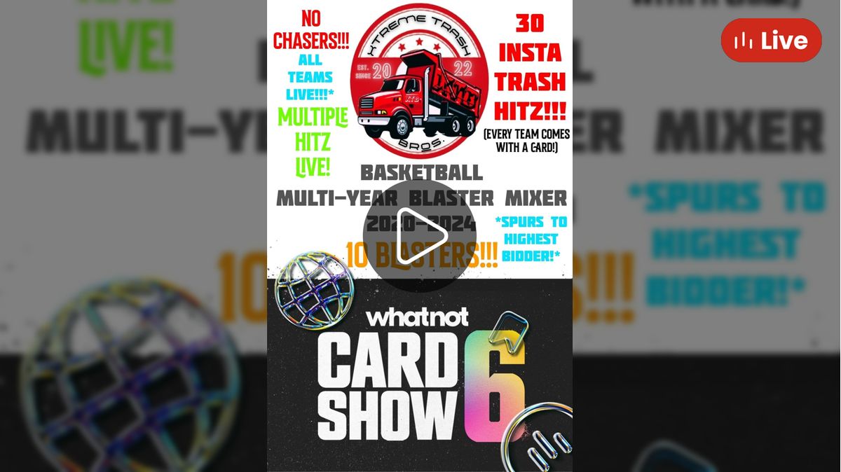 *WCS 6*MULTI-YEAR BASKETBALL BREAK! · xtremetrashbros · Whatnot: Buy ...