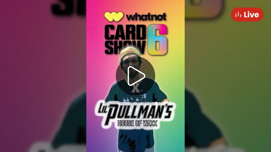 THE VAULT X WHATNOT CARD SHOW FINALE w/ZDOT · @lilpullman · Whatnot ...