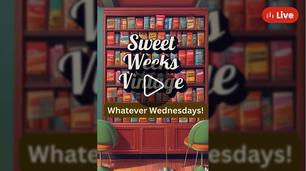 Whatever Wednesdays · sweetweeks_vintage · Whatnot: Buy, Sell & Go Live