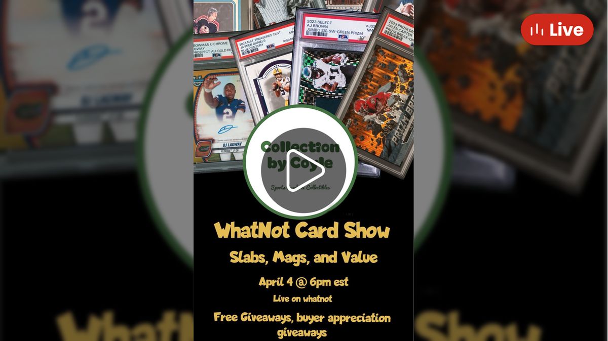 WHATNOT CARD SHOW SERIES · @collectionbycoyle · Whatnot: Shop, Sell ...