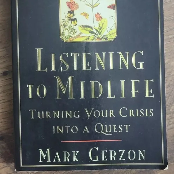Listening To Mid Life Book Turning Your Crisis Into A Quest 1992 Paper ...